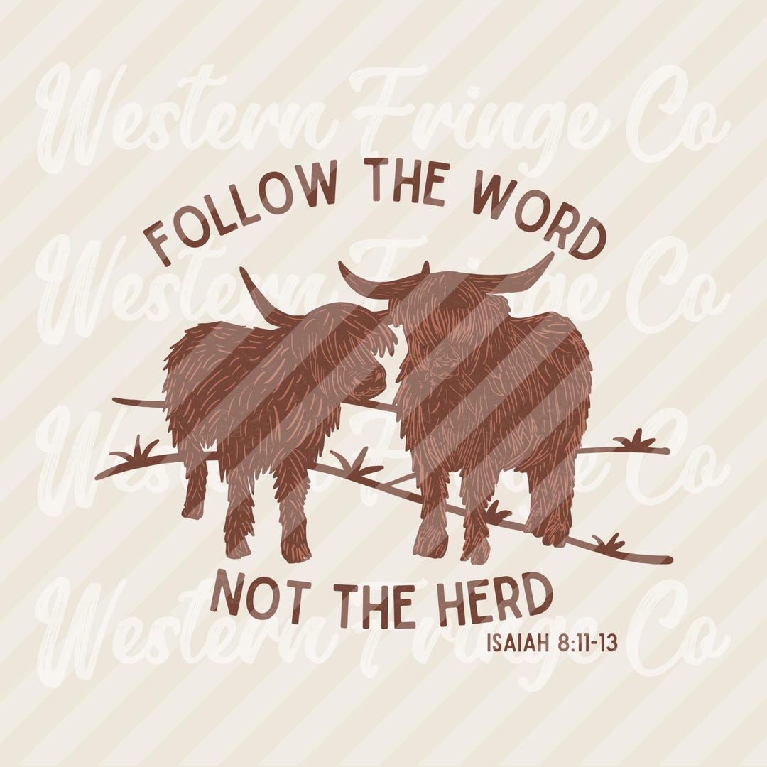 Follow the Word Not the Herd, Bible Quotes Png, Christian Png ...