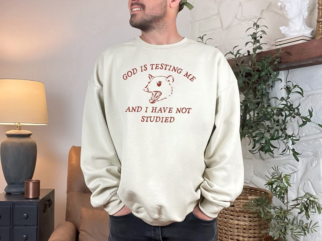 Funny Opossum Meme Sweatshirt, Joke Gift for Men, God is Testing Me I ...