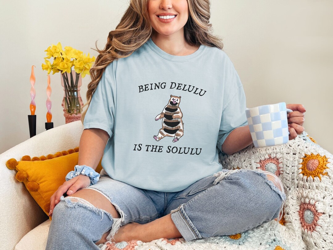 Funny Animal Meme Shirt, Being Delulu is the Solulu T-shirt, Joke Gift ...
