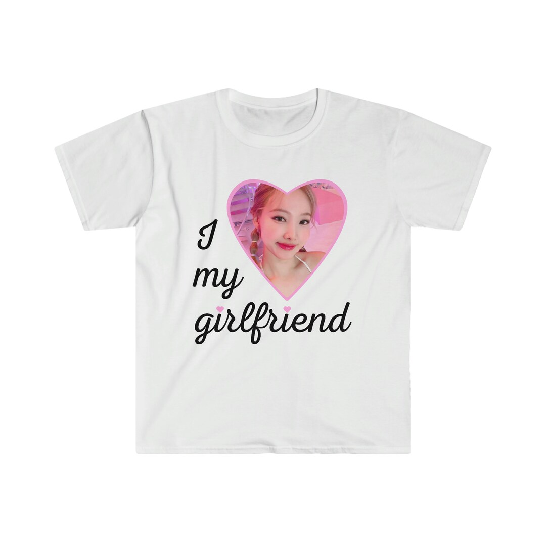 I Love My Girlfriend Nayeon Kpop Merch Unisex Softstyle Tee Twice Tour ...
