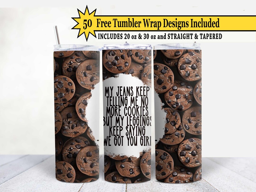 Funny Cookie Quote Tumbler Wrap: 20oz 30oz PNG (digital Download) - Etsy