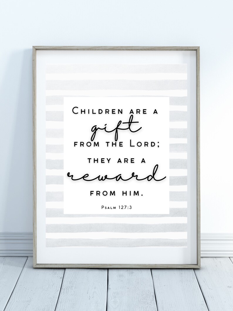 Psalm 127:3, Children Are a Gift From the Lord; They Are a Reward From ...
