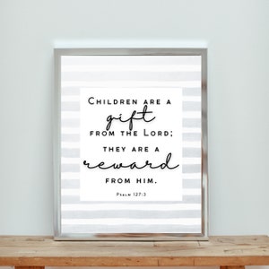 Psalm 127:3, Children Are a Gift From the Lord; They Are a Reward From ...
