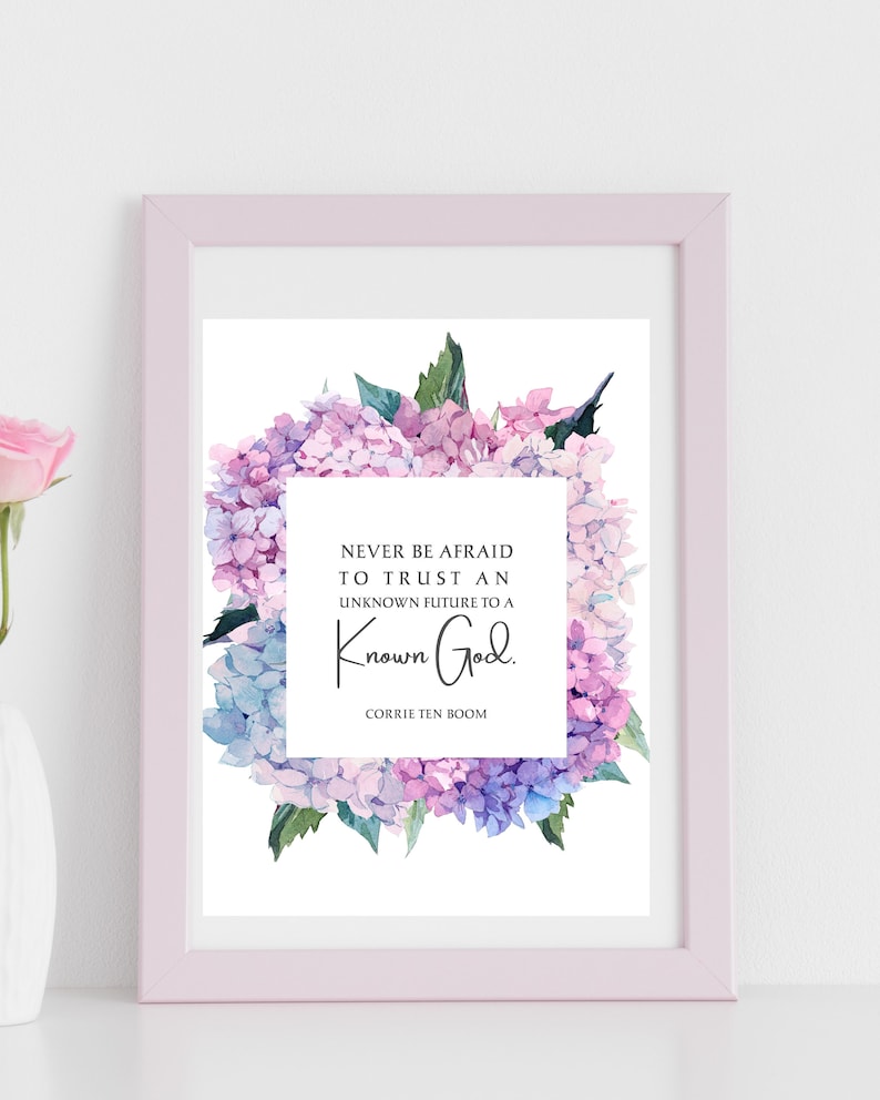 Corrie Ten Boom Quote | Never Be Afraid to Trust an Unknown Future to a ...