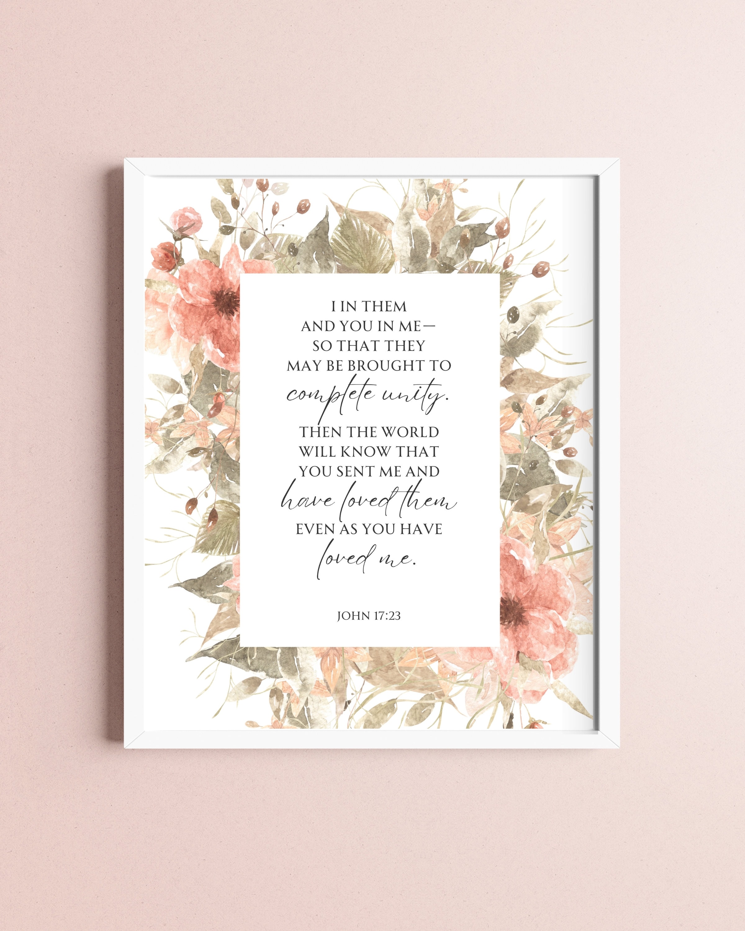 John 17:23 I in Them and You in Me... Then the World Will Know That You ...