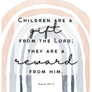 Psalm 127:3, Children Are a Gift From the Lord; They Are a Reward From ...