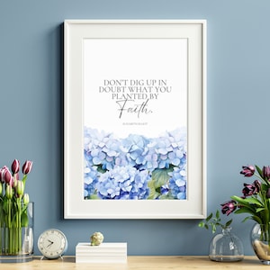 Elisabeth Elliot Quote, Don't Dig up in Doubt What You Planted in Faith ...