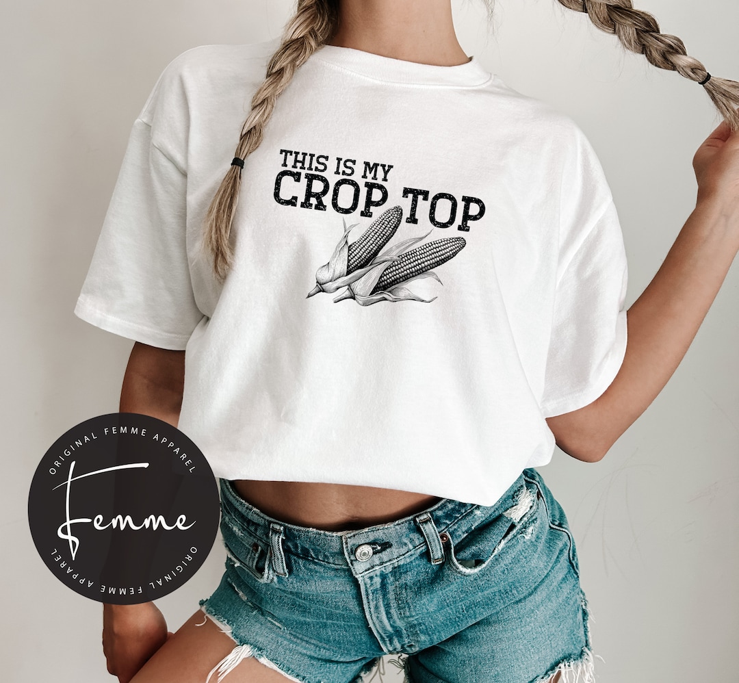Corn Crop Top, This is My Crop Top, Funny Crop Top, Corn Shirt, Funny ...