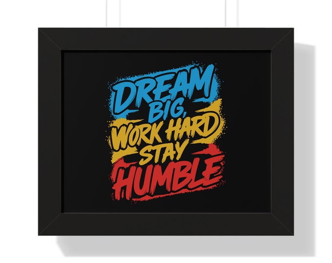 Dream Big, Work Hard, Stay Focused & Surround Yourself With Good People ...