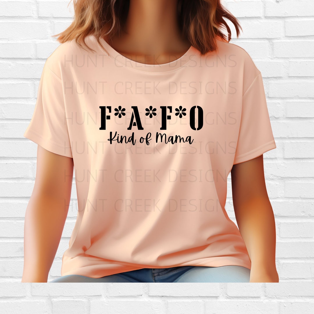 FAFO Kind of Mama Shirt FAFO Mama T-shirt Patriotic Mom T-shirt - Etsy