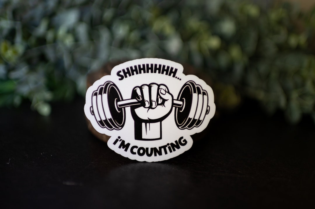 Shhh, I'm Counting, Gym Sticker, Water Bottle Stickers, Laptop Stickers ...