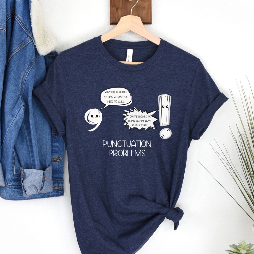 Punctuation T-shirt, ELA Teacher, English Teachers, Humorous T-shirt - Etsy