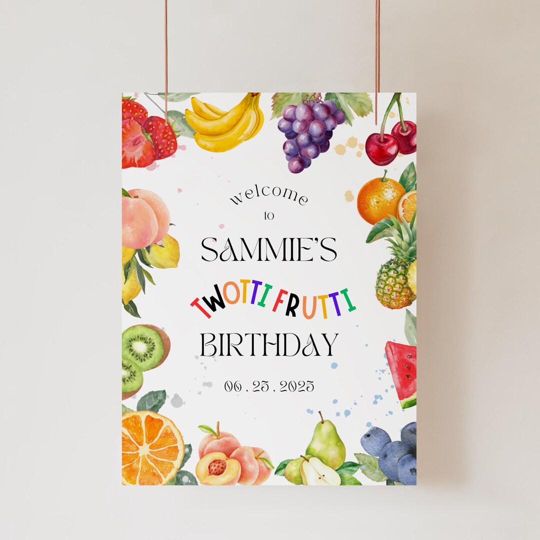 Two-tti Frutti Birthday Welcome Sign Template, Fruit Themed Welcome ...