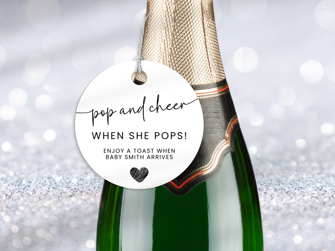 Baby Shower Champagne Favor Tag Template, Editable Pop It When She Pops ...