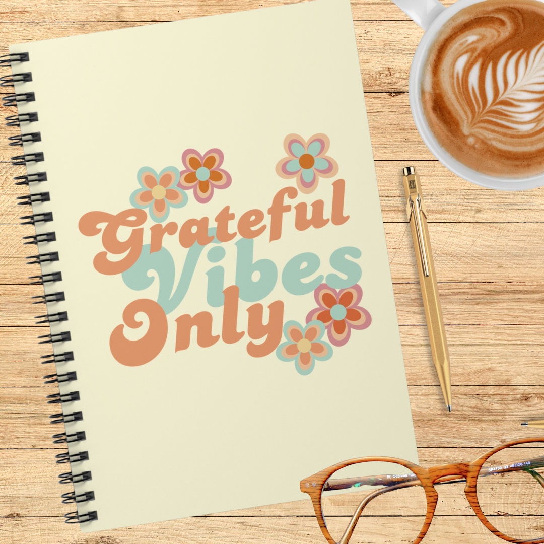 Grateful Vibes Only Journal, Lined Spiral Notebook, Gratefulness ...