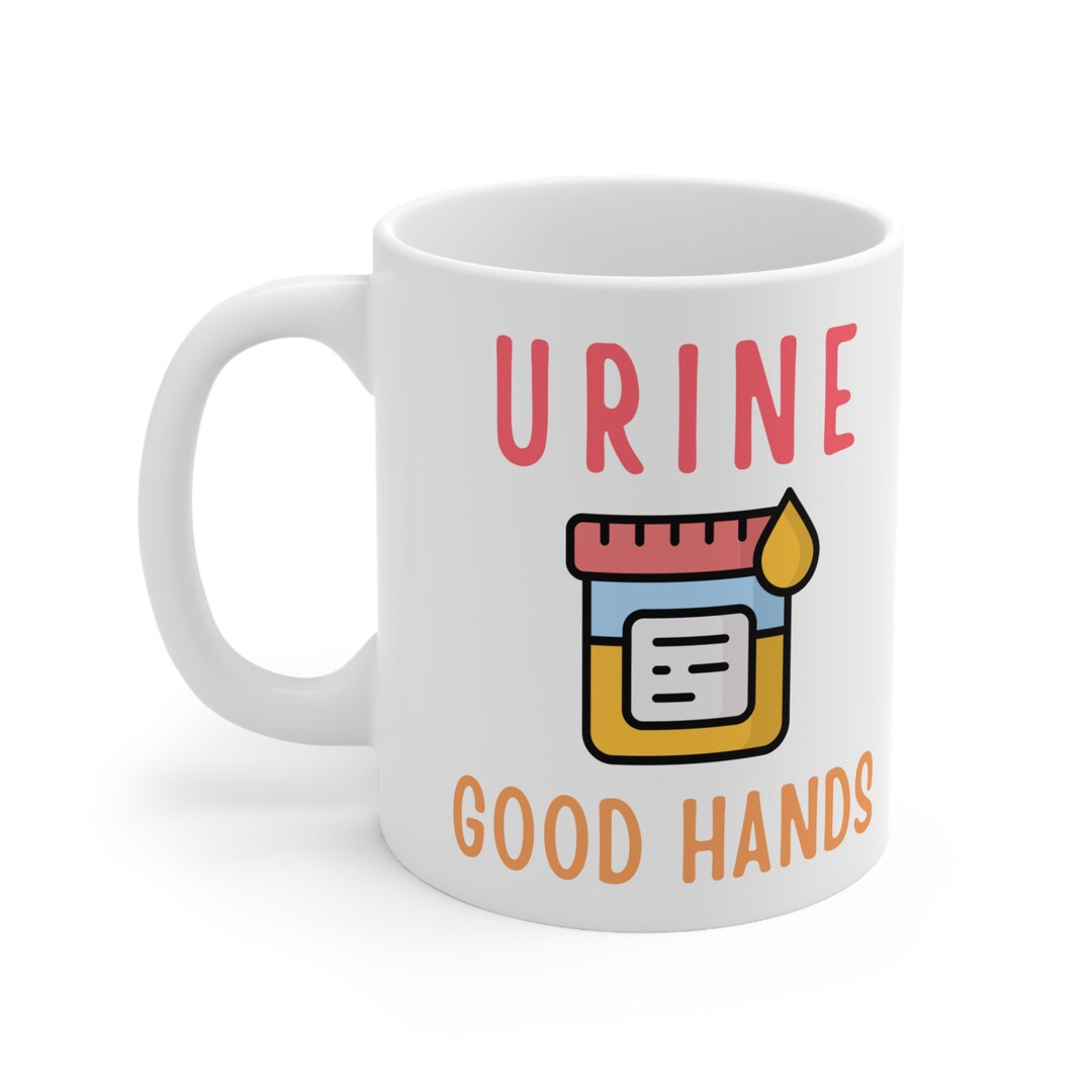 URINE Good Hands Ceramic Mug Urology Funny Medical Pun - Etsy