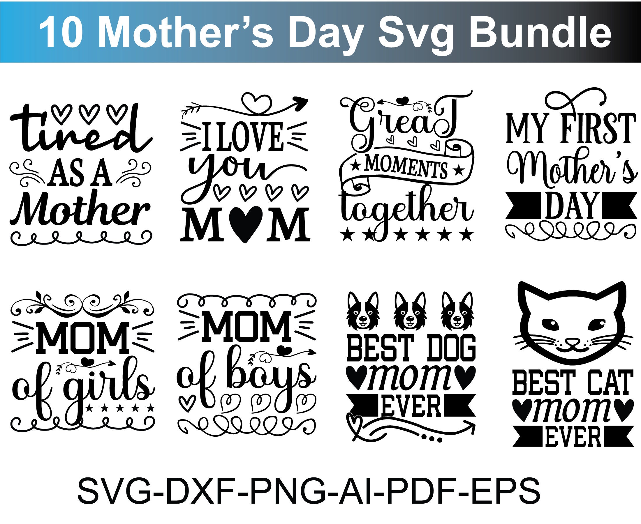 10 Mother’s Day Svg Bundle ,SVG ,PNG ,EPS, |psd,dxf,vector, Laser ...