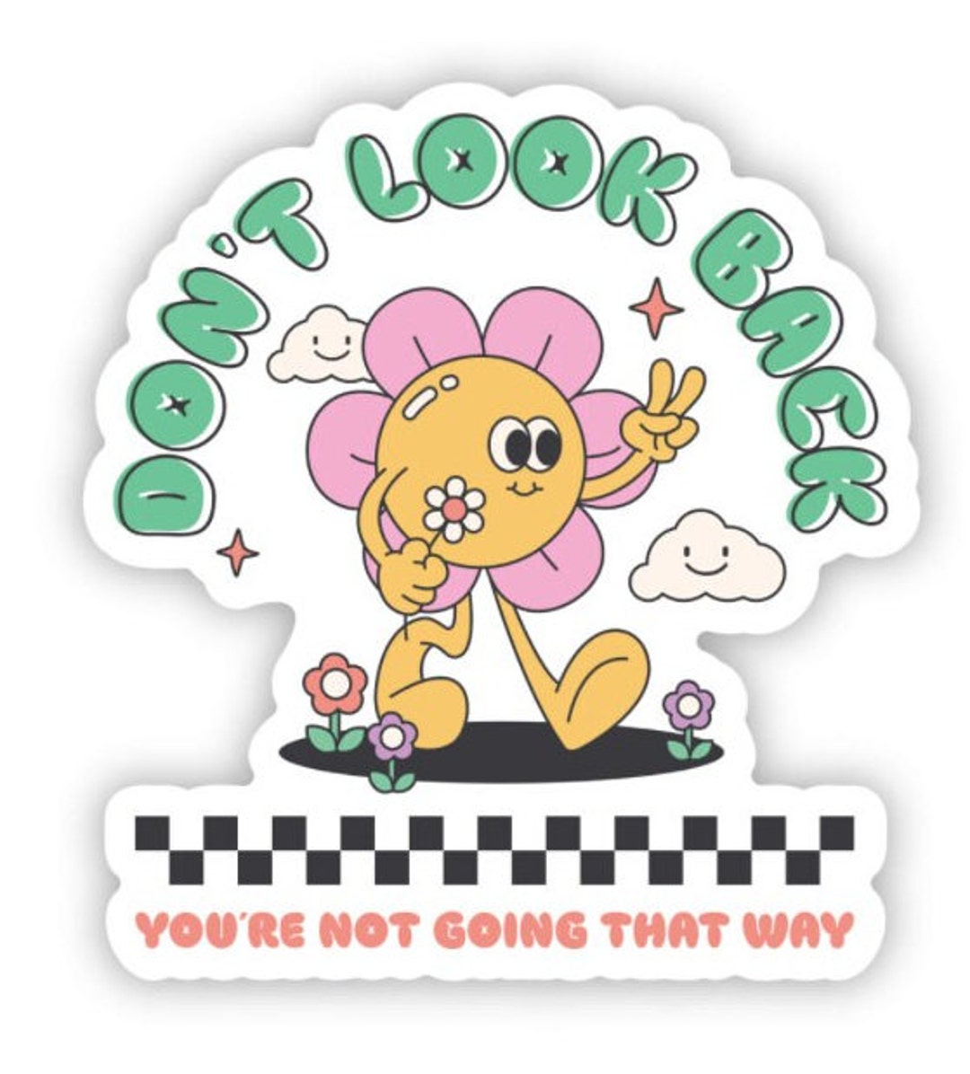 Don't Look Back, You're Not Going That Way Sticker - Motivational Quote ...