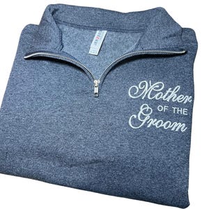 Mother of the Bride Embroidered Quarter Zip Sweatshirt, Personalized ...
