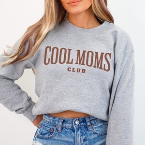 Trendy Cool Moms Club Sweatshirt - Mom Life Apparel, Stylish Mom ...