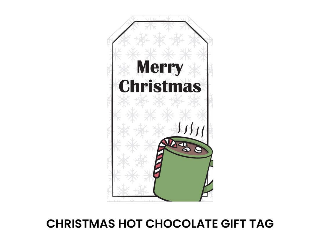 Printable Christmas Hot Chocolate Gift Tags | Neighbor Gift, Primary ...