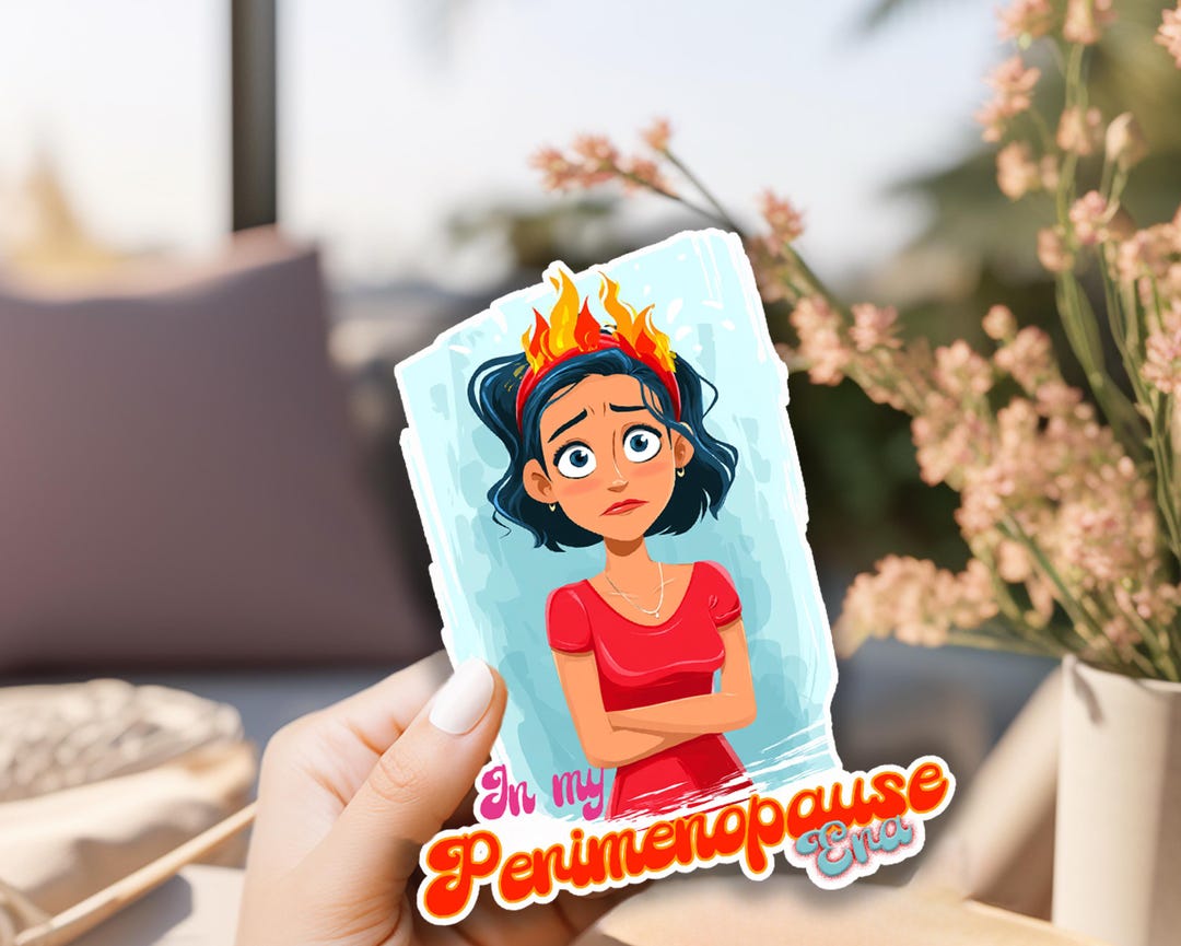 In My Perimenopause Era Sticker, Fun Sticker, Getting Old Jab, Hot ...