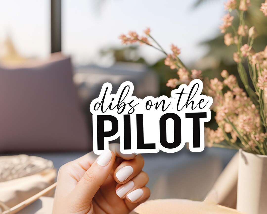 Dibs on the Pilot Sticker, Pilot Sticker, Pilot Girlfriend Sticker ...
