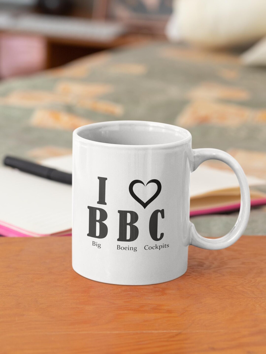 I Love BBC ( Big Boeing Cockpits of Course!) - Fun Mug for Your ...