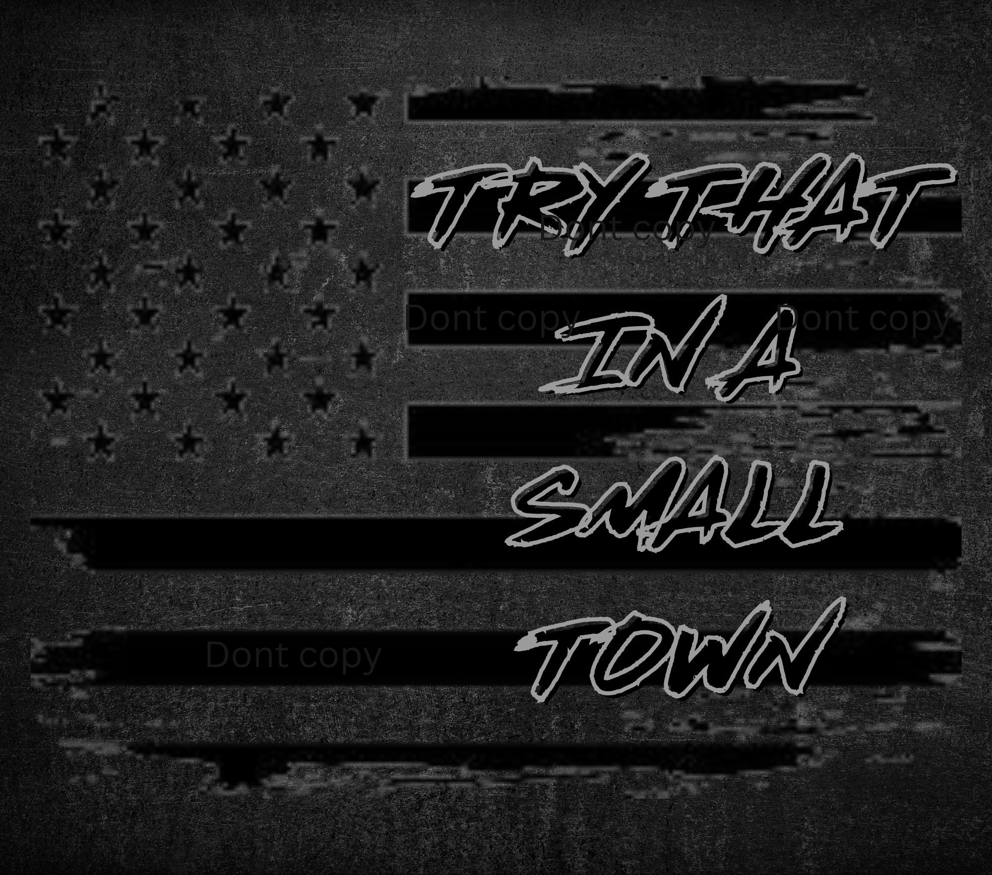 Try That in A Small Town Tattered Flag Tumbler Wrap - Etsy