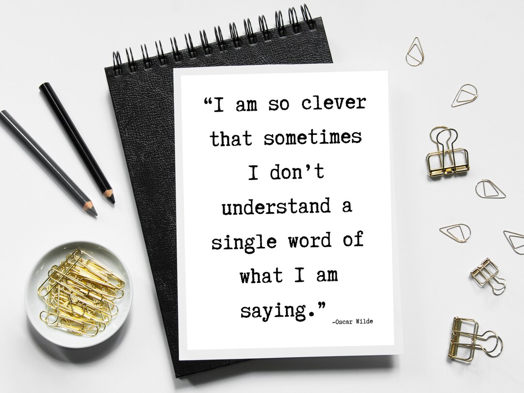 Oscar Wilde Printable Quote I Am so Clever - Etsy