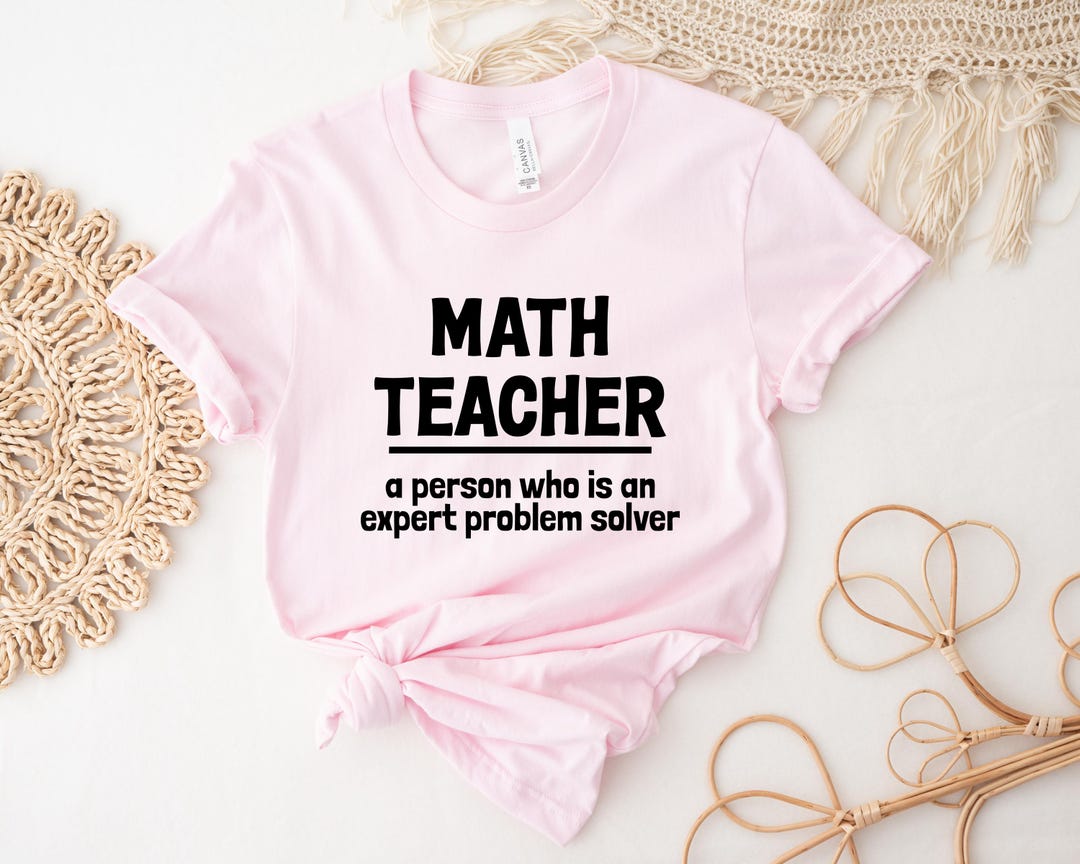 Funny Math Teacher Shirt, Mathematics T-shirt, Math Teacher Gift, Math ...