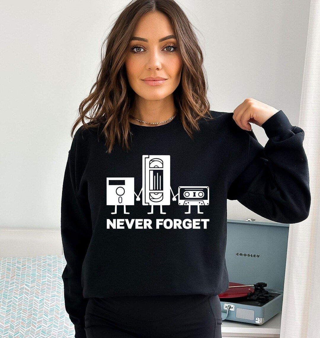 Never Forget Sweatshirt, Vintage Tee Hoodie, Retro 90s 80s Sweatshirt, Techy Gifts for Men, Geek ...