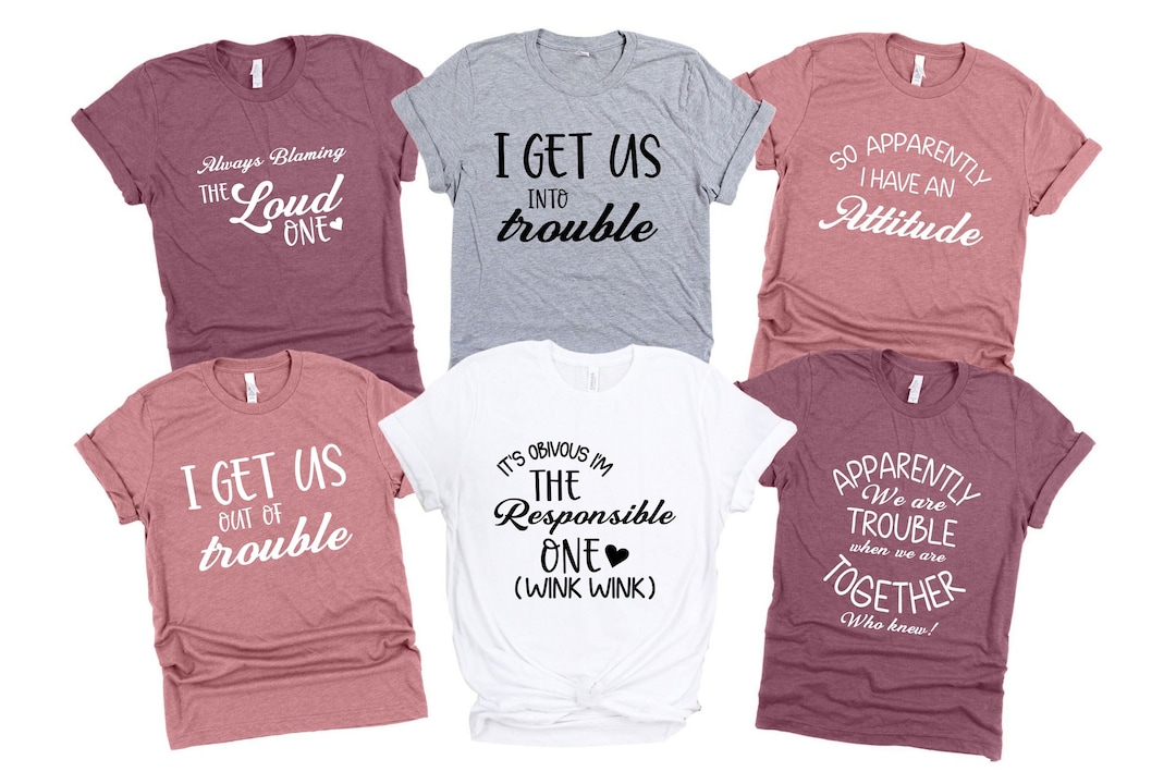 Funny Family Shirt, Best Friends Tee, I Get Us Into Trouble Shirts ...