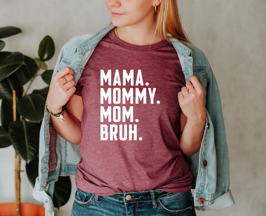 Mama Mommy Mom Bruh Shirt Cool Mom Tees Favorite Mom Shirts - Etsy