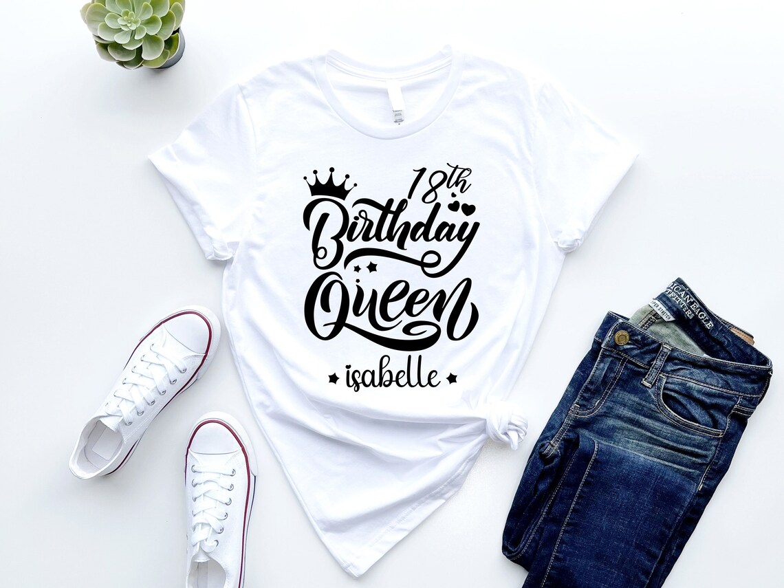 Personalised Name 18th Birthday Queen Tshirt, 18 Year Old Women Gift ...