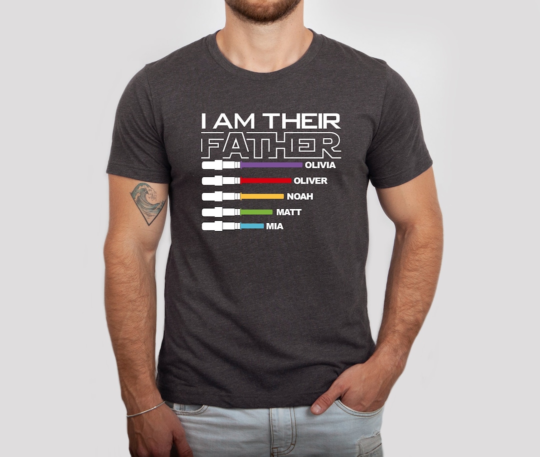 I Am Their Father Personalized T Shirt, Custom Dad Gift Shirts With ...