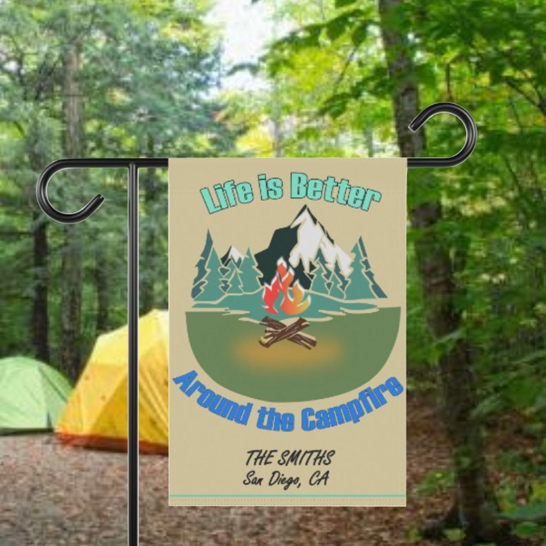 Personalized Camping 12 X 18 Flag Life is Better Around the Campfire ...
