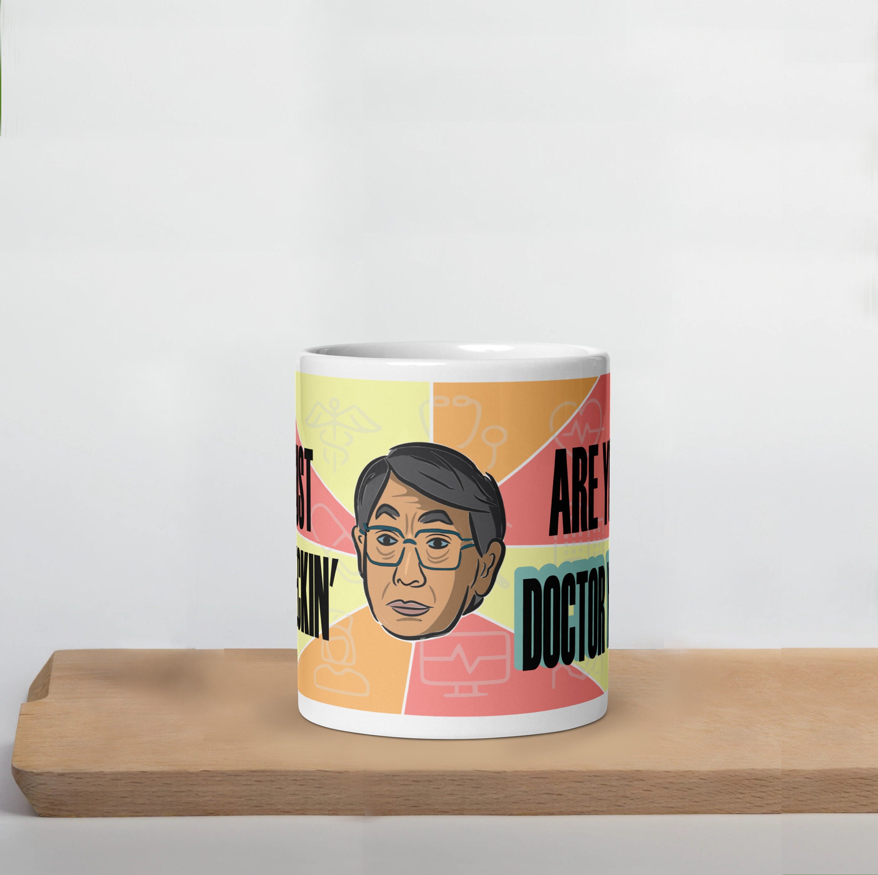 Are You Doctor yet Meme Mug Funny Mug, Medicine/nursing Student Gift ...