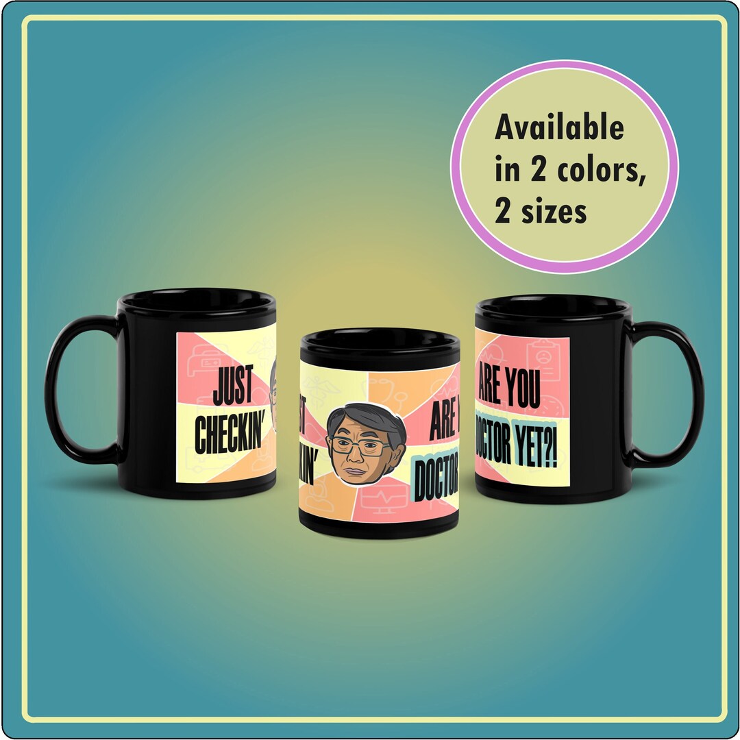 Are You Doctor yet Meme Mug Funny Mug Medicine/nursing - Etsy