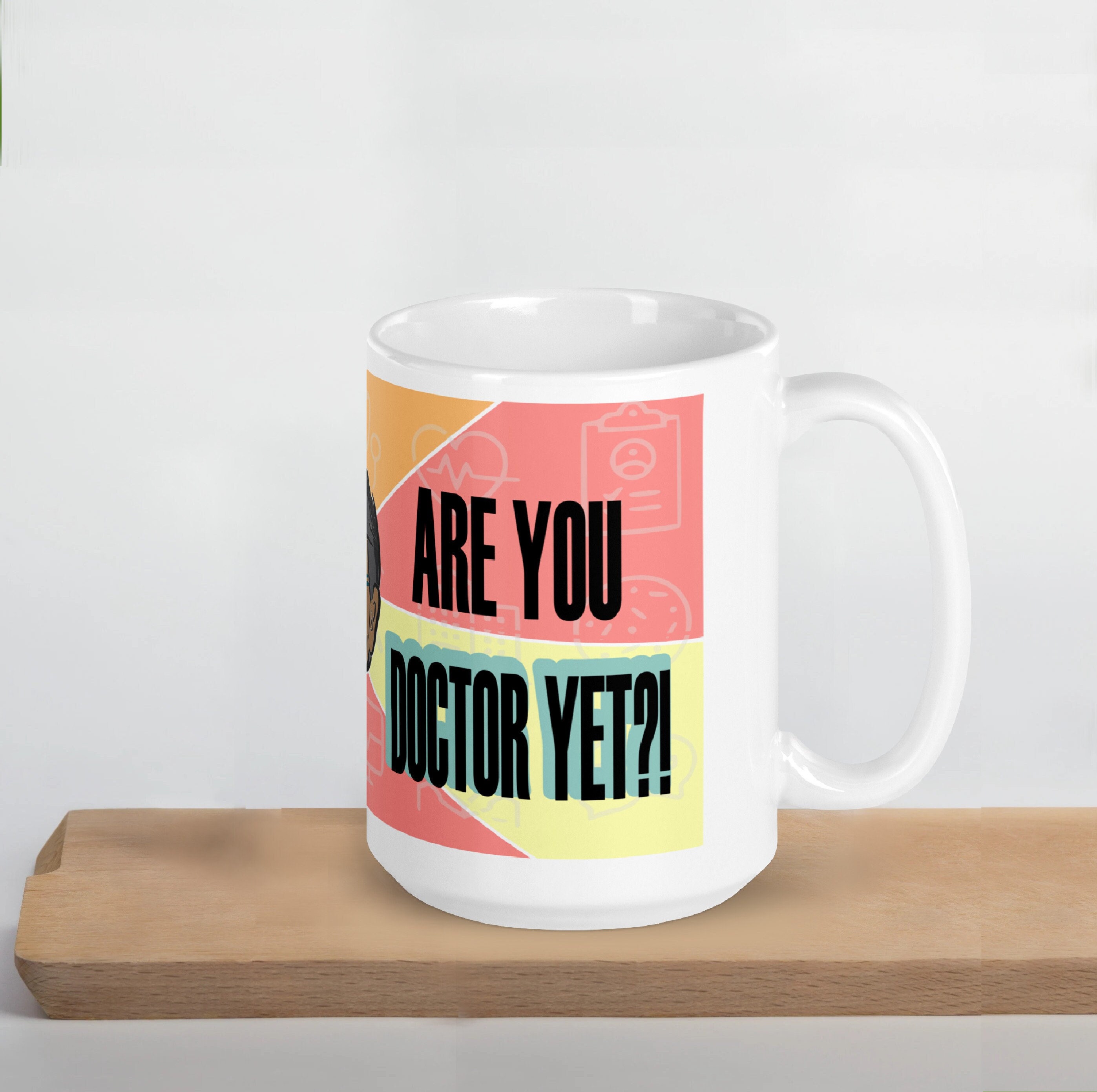 Are You Doctor yet Meme Mug Funny Mug, Medicine/nursing Student Gift ...