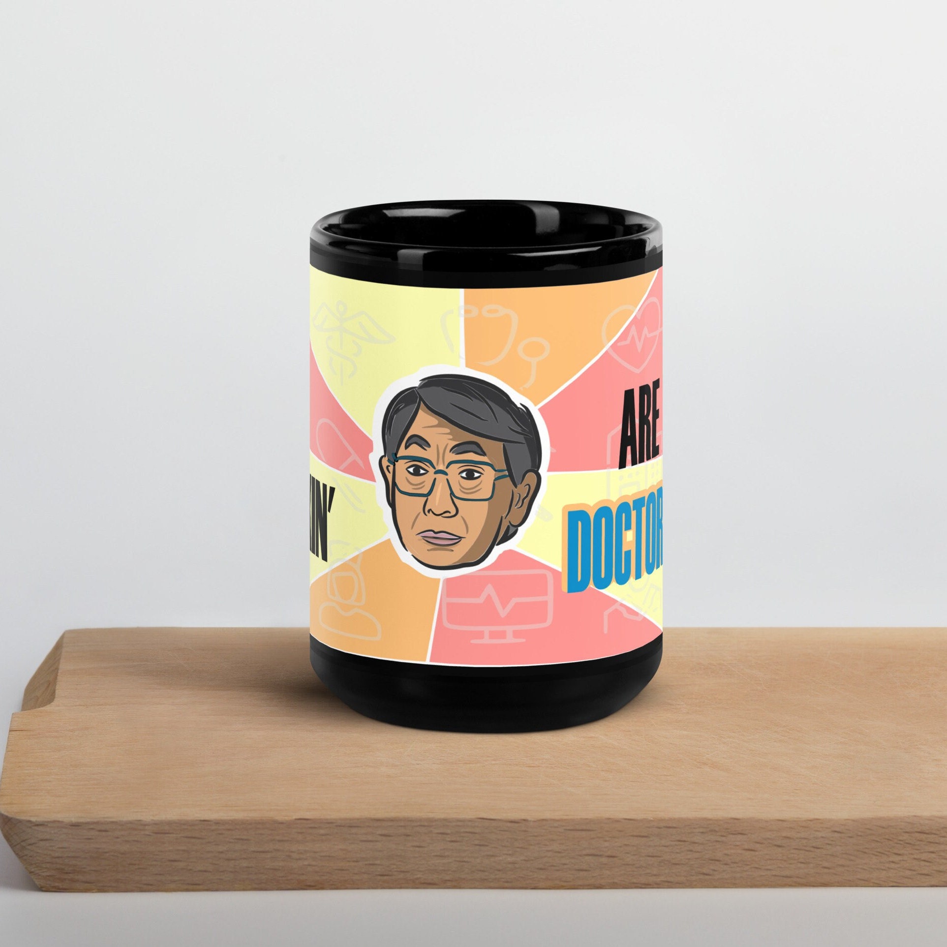 Are You Doctor yet Meme Mug Funny Mug, Medicine/nursing Student Gift ...