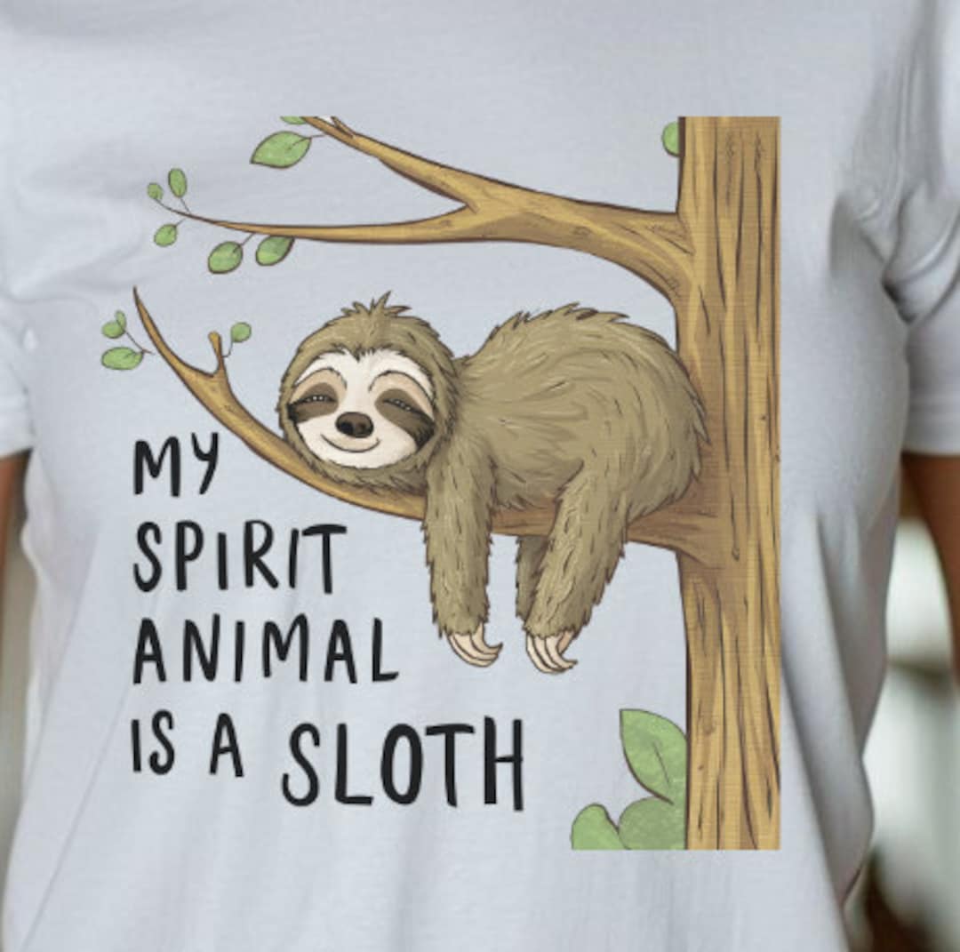 Sloth Spirit Animal, Sloth Gift, Gift for Sloth Lover, Sloth T-shirt ...