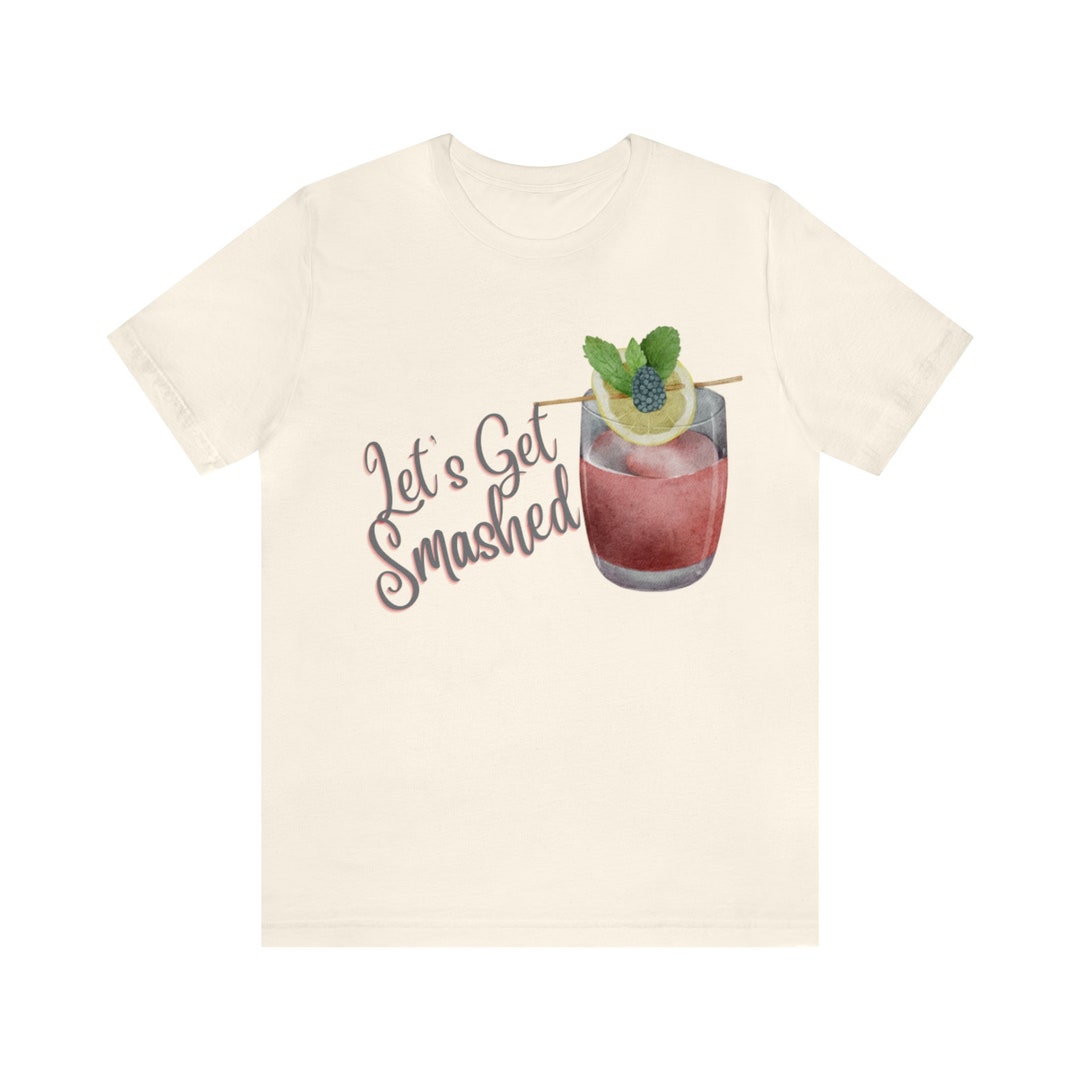 LET'S GET SMASHED. Bourbon Smash Cocktail Unisex Jersey Short Sleeve ...