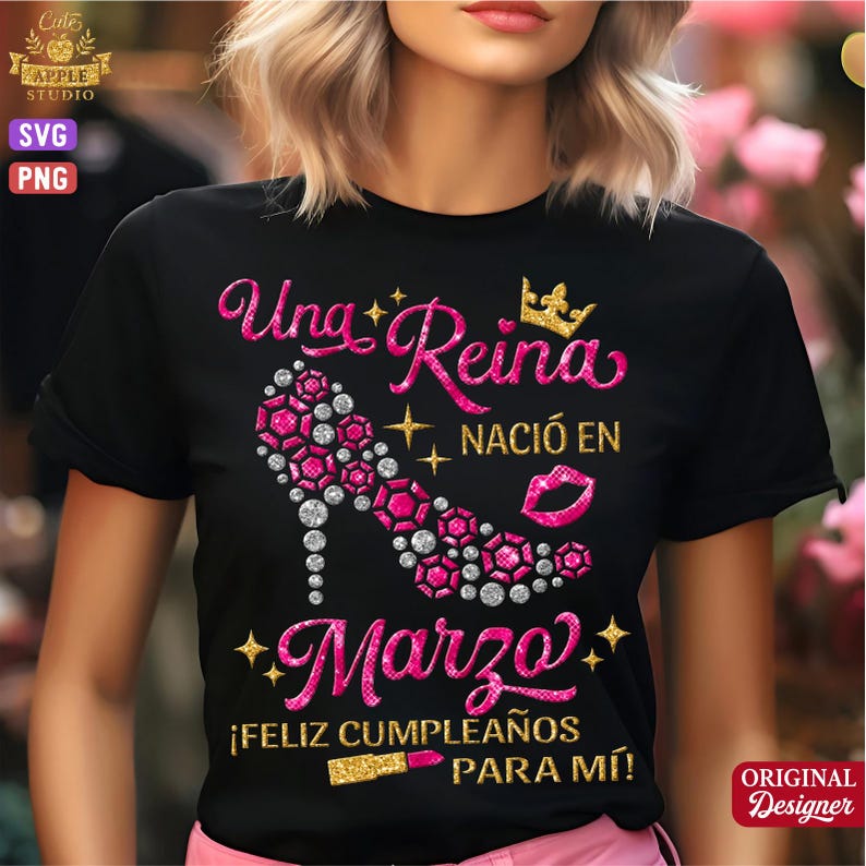 Una Reina Nacio En Marzo Png Svg, Spanish Birthday High Heel ...