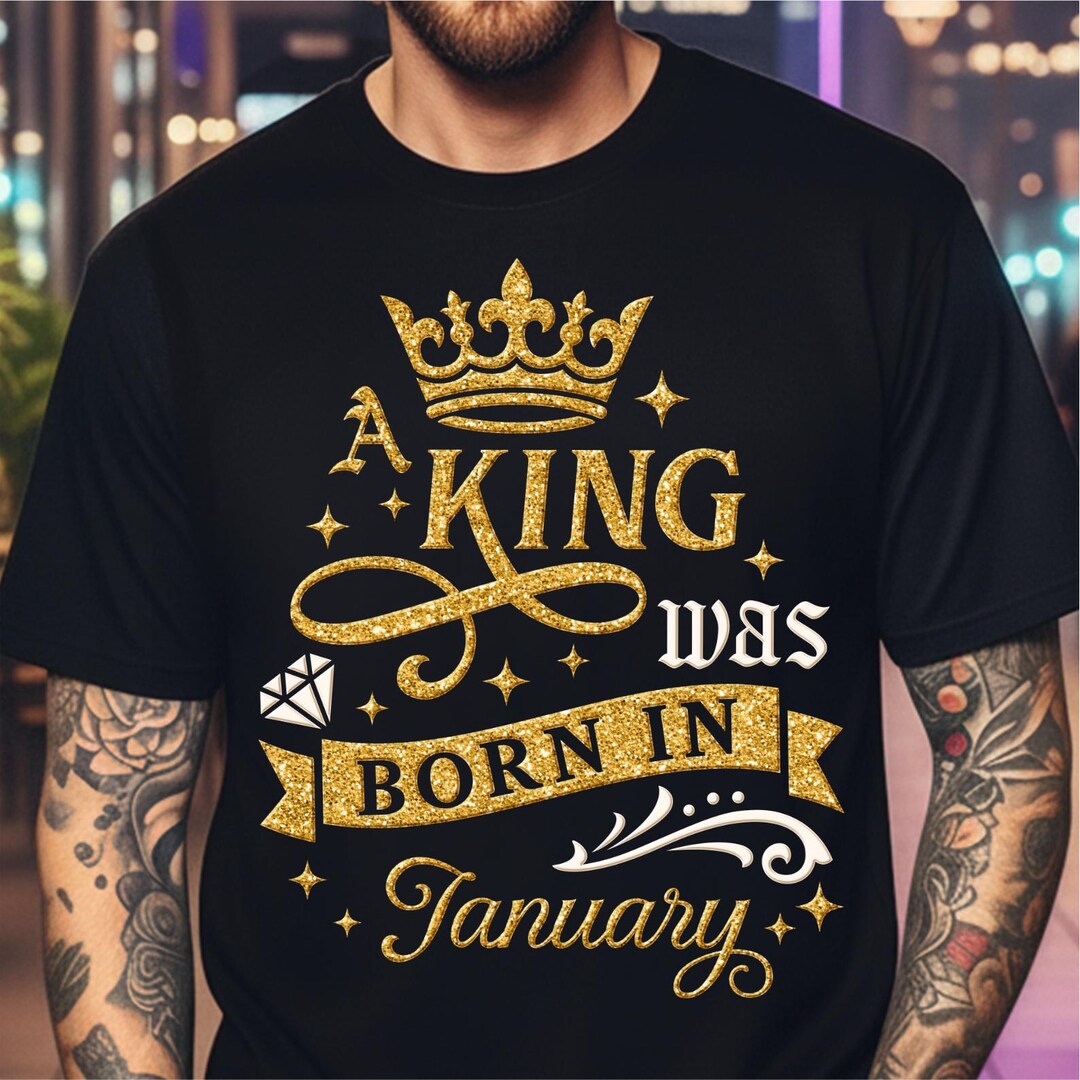 A King Was Born in January Svg Png, January Birthday Mens Png, January ...