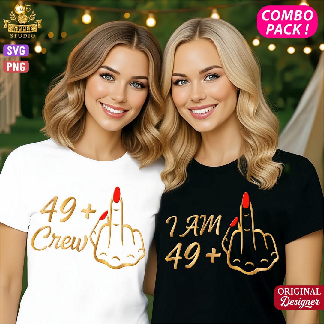 I Am 49 Plus Middle Finger Svg Png, 50th Birthday Funny Svg, Adult ...
