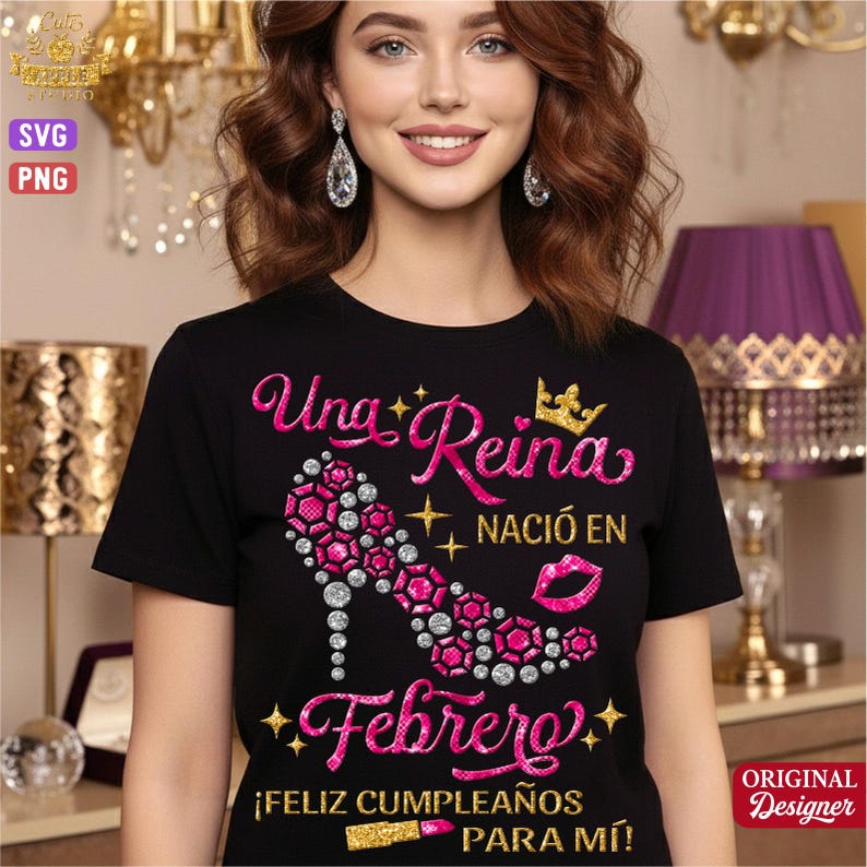 Una Reina Nacio En Febrero Png Svg, Cumpleanos Svg, Latina Svg, Spanish ...