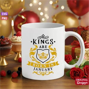 Kings Are Born in January Svg Png, January Birthday Mens Png, January ...