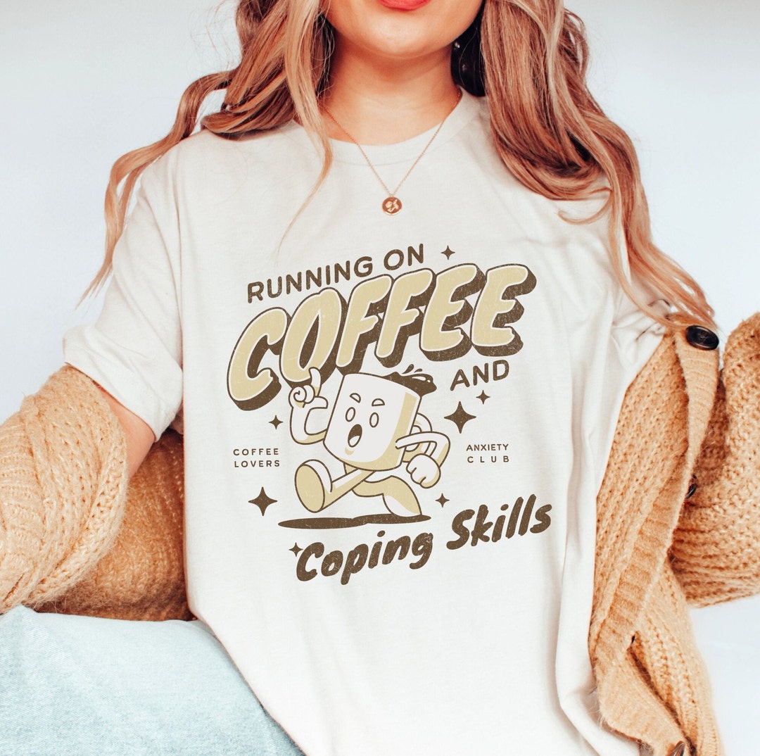 Running on Coffee and Copping Skills Shirt Funny Mental Health Shirt ...