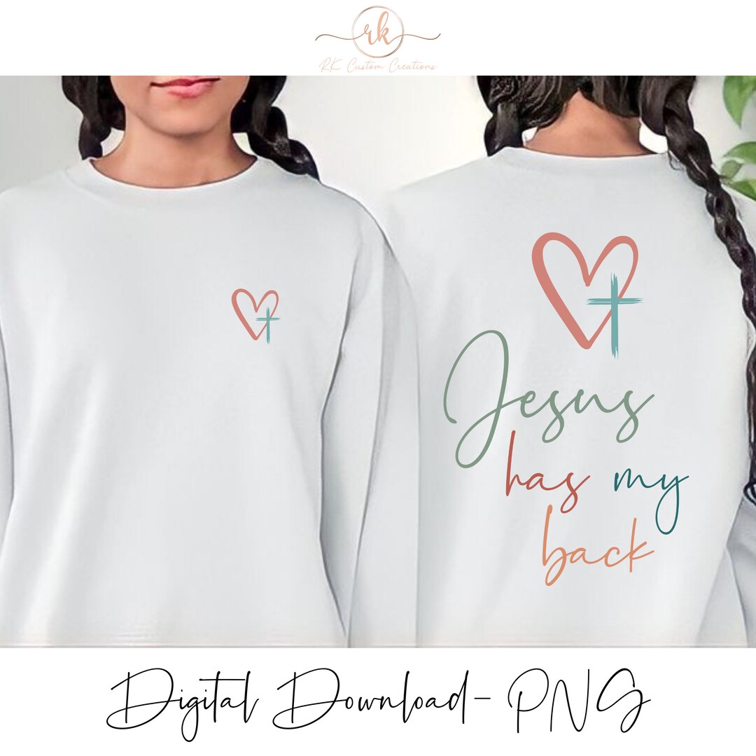 Jesus Has My Back Front and Back PNG File, Digital Download, Instant ...